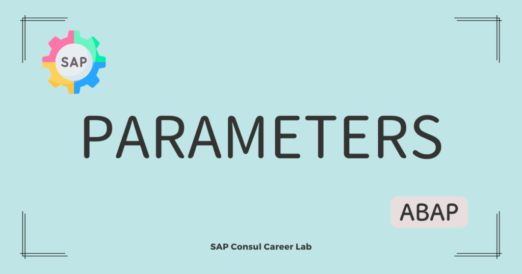 SAP｜ABAP 【PARAMETERS】命令 選択画面作成 - SAPコンサル キャリアラボ